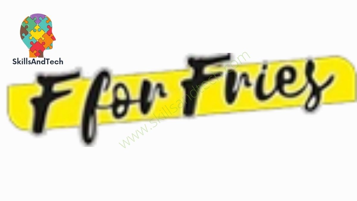 F For Fries Franchise Cost, Profit, Wiki, How to Apply | SkillsAndTech ...